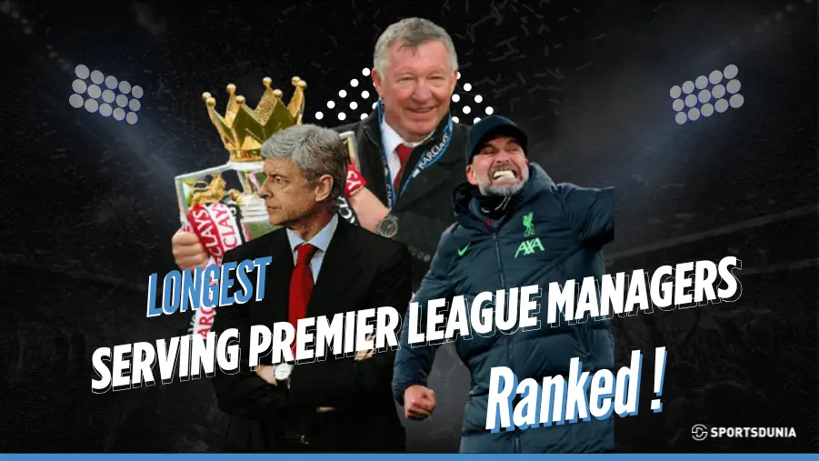 List Of Longest Serving Premier League Managers In History